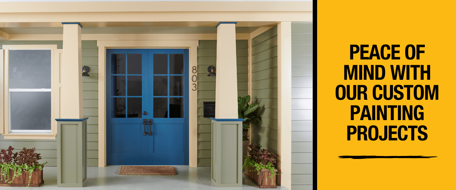 Get Peace of Mind With Our Custom Painting Projects
